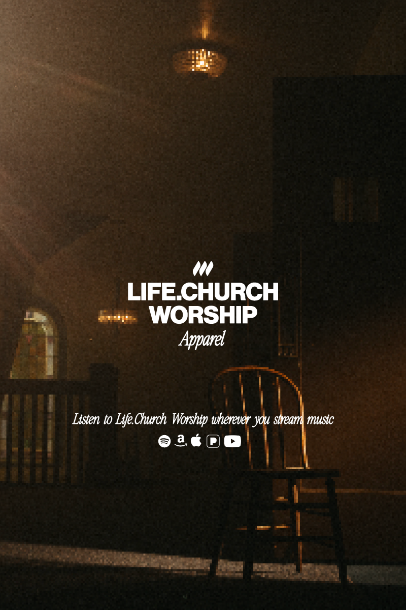 Worship – Life.Church Apparel